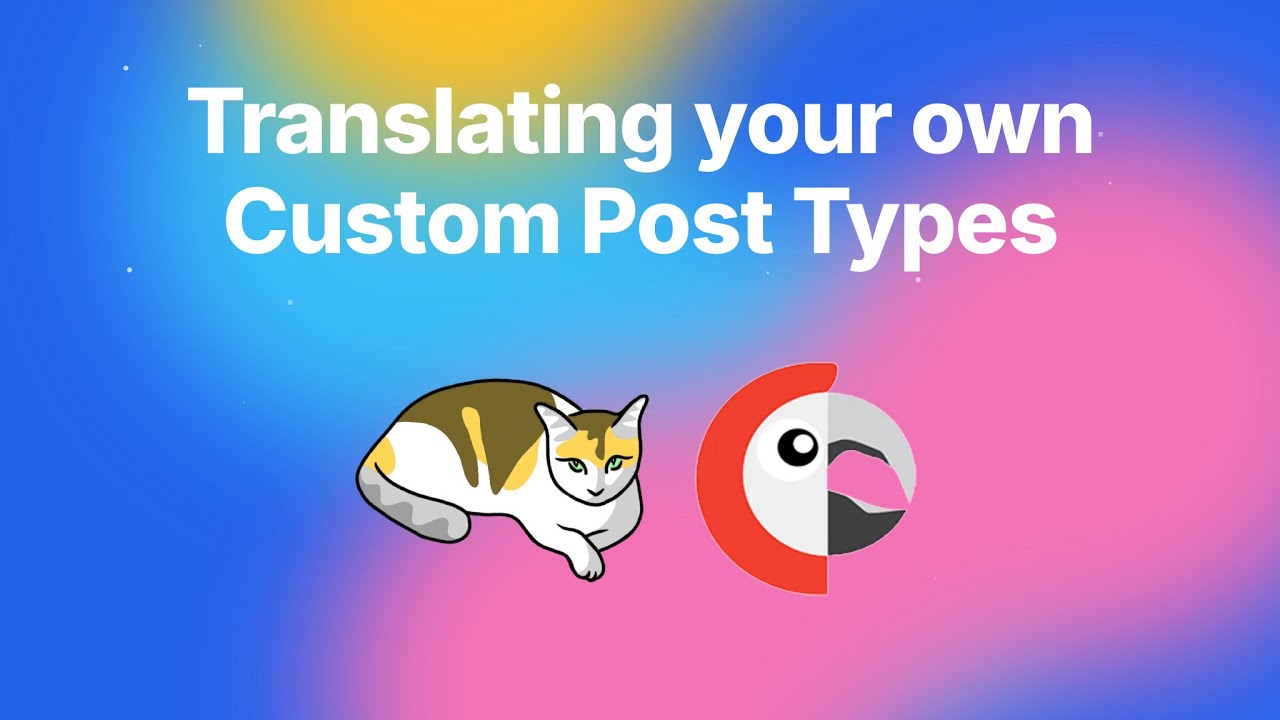 Translating your own Custom Post Types - YouTube