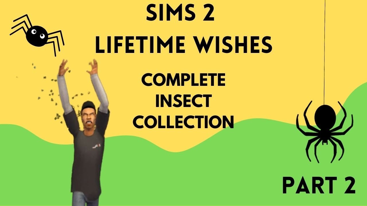 The Sims™ 2 - Lifetime wish - Complete insect collection #2 - YouTube