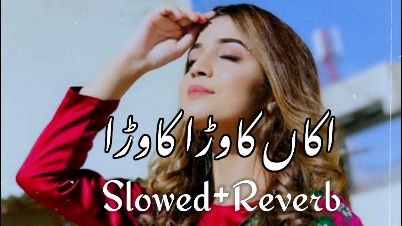 Kawra Kawra Shafaullah Khan Rokhri New song (Slowed+reverb) - YouTube