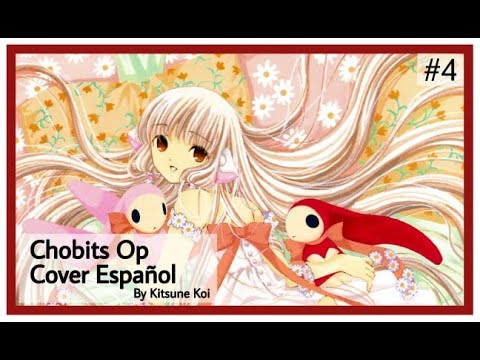 *Chobits* Opening [Cover español latino] traducido del JAP/ESP by ...