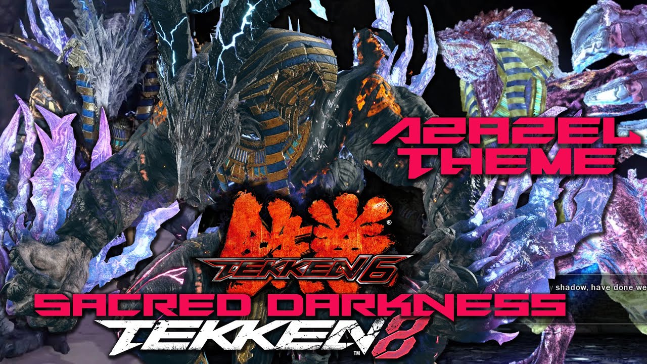 Sacred Darkness - Azazel Theme Mash Up - Tekken 6 x Tekken 8 OST - YouTube