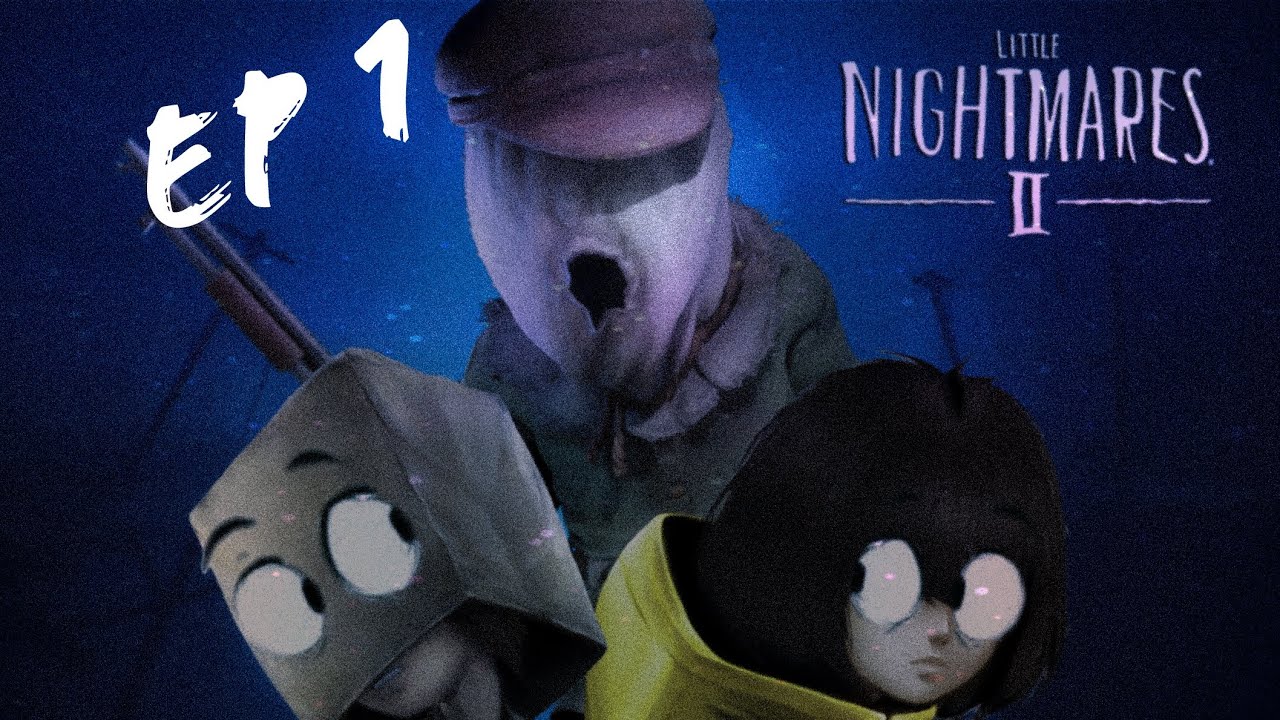 Little Nightmares 2 - EP 1 - Outrunning the Hunter - YouTube