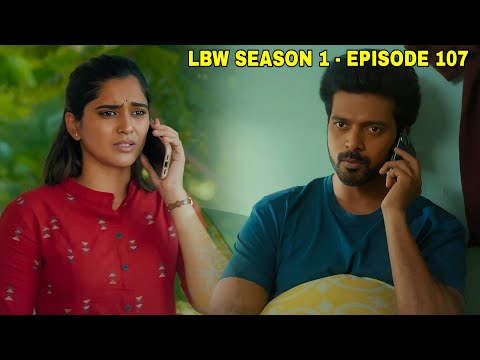 LBW - Love Beyond Wicket S1 - Episode 107 | Rangan Break Tulasi's Heart 💔
