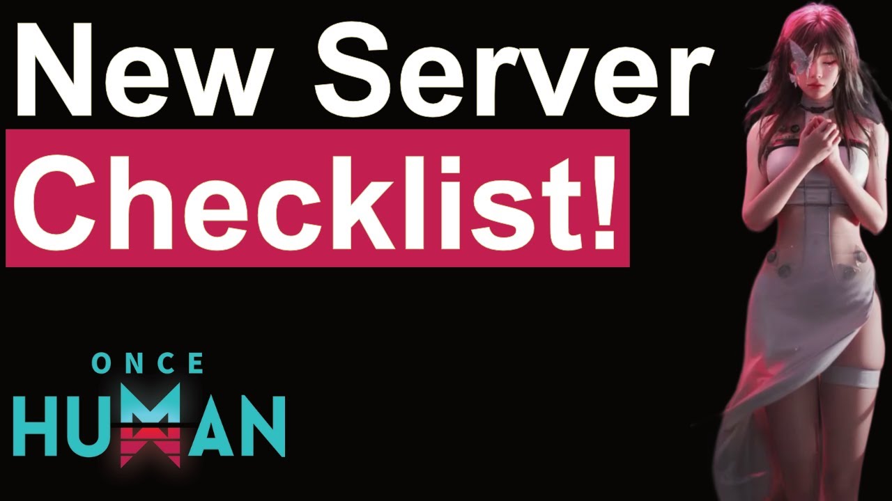 Server/Scenario/Season Checklist for Once Human! - Final Phase Incoming! - YouTube