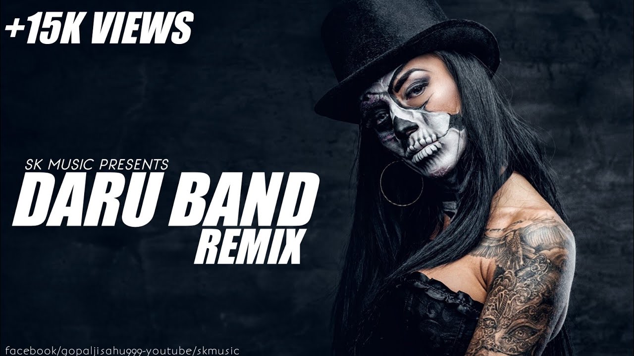 Daru Band -New DJ SONGS -MIX BY...SK MUSIC..Mankirt Aulakh..PUNJABI ...