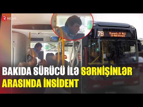 Bakıda sürücü sərnişinləri avtobusdan düşürdü: \