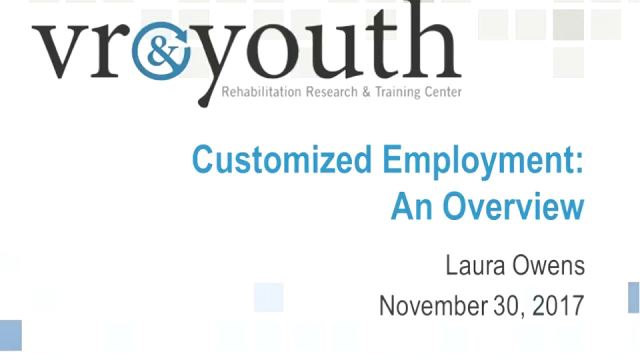 Customized Employment: An Overview - YouTube