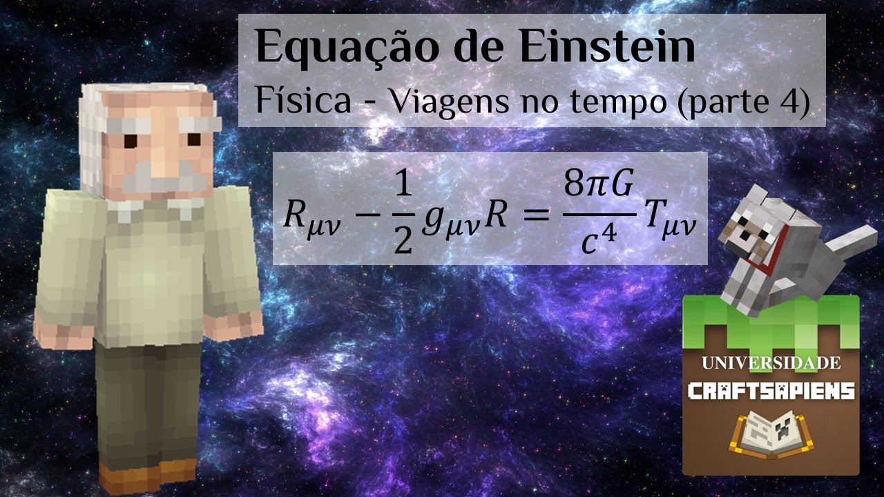 Aula de Física no Minecraft - Relatividade Geral - Viagens no Tempo ...