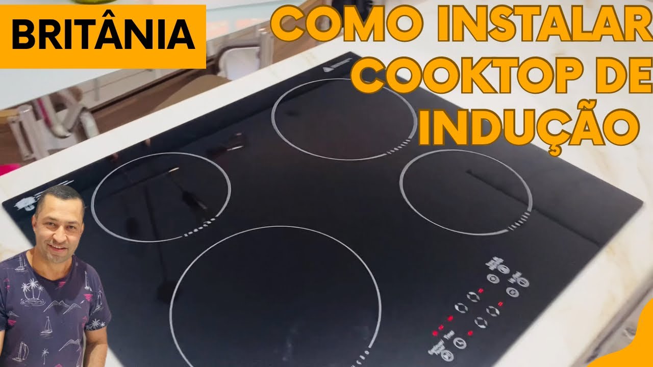 Como instalar Cooktop de Indução COOKTOP INDUÇÃO BRITÂNIA 4 BOCAS - YouTube