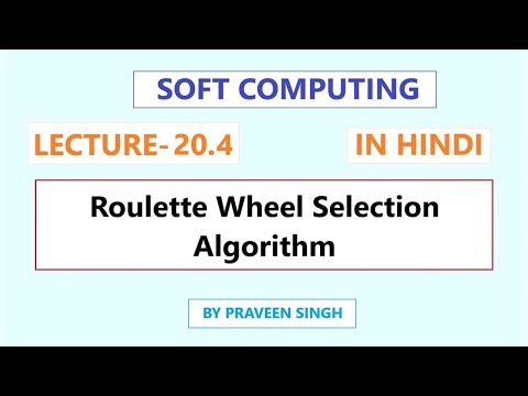 Genetic Algorithm lecture 4 Roulette wheel selection algorithm in hindi ...