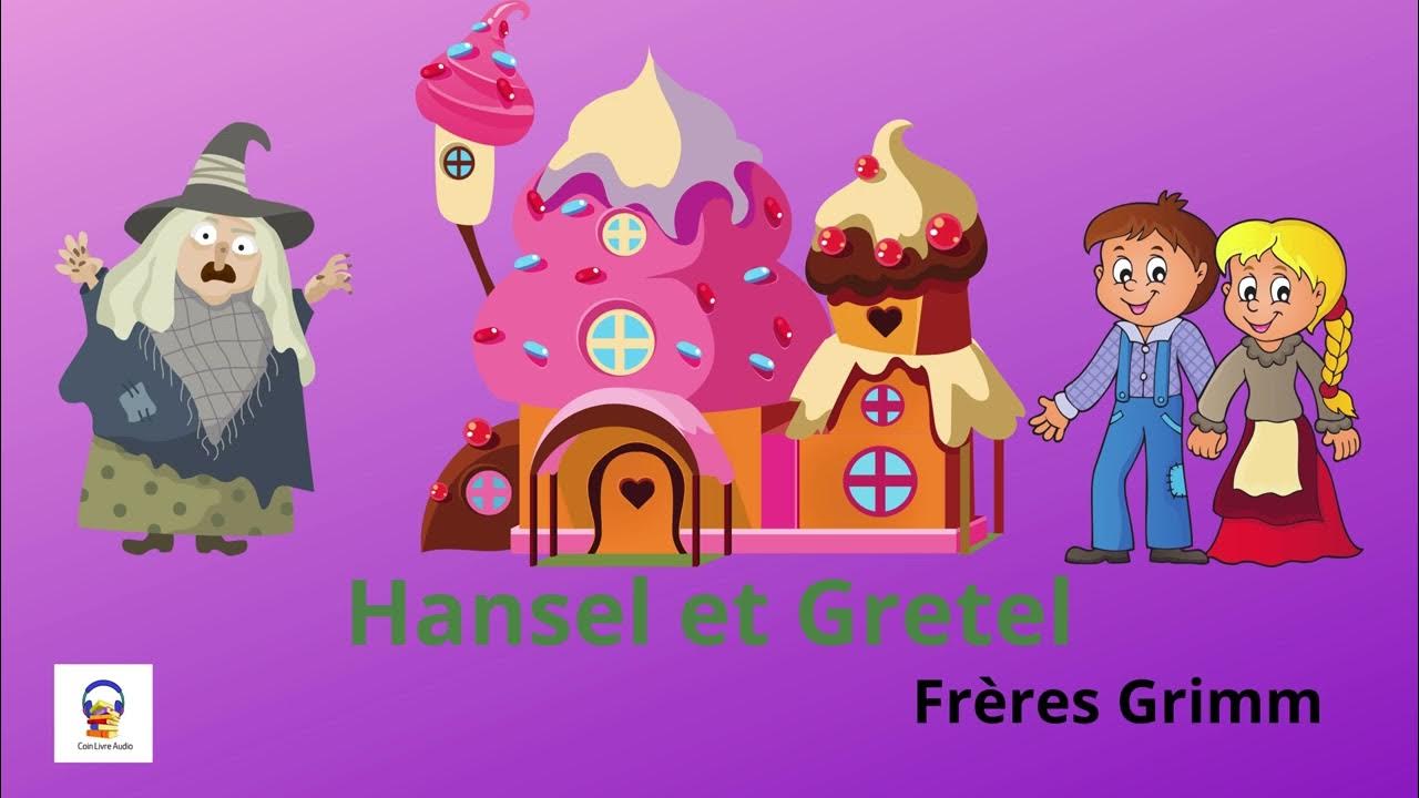 Hansel et Gretel - Frères Grimm - Livre Audio Gratuit - YouTube