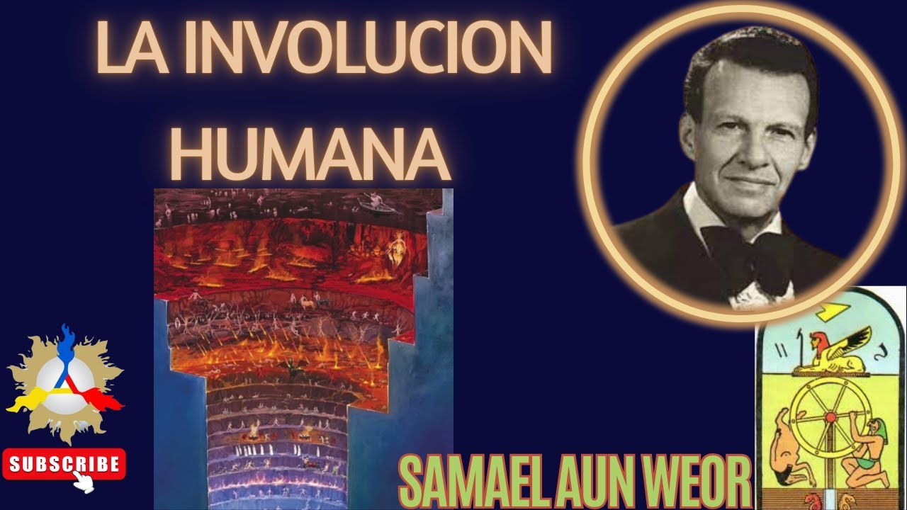 LA INVOLUCION HUMANA | Samael Aun Weor - YouTube