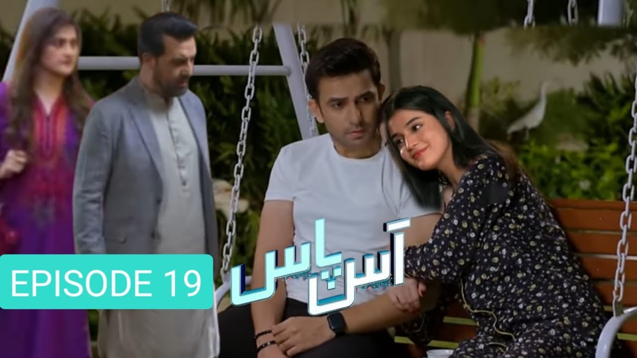 Review and Prediction Aas Pas Episode 19 By MZ : Ali Ansari and Laiba ...