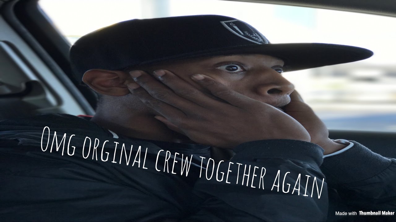 The Original Crew back together!!!!!!! - YouTube