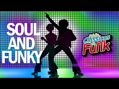 Soul and Funky  | Part 01 | Radio Clássicos do Funk