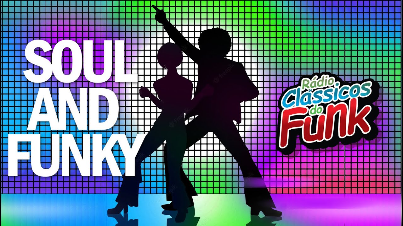 Soul and Funky | Part 01 | Radio Clássicos do Funk - YouTube