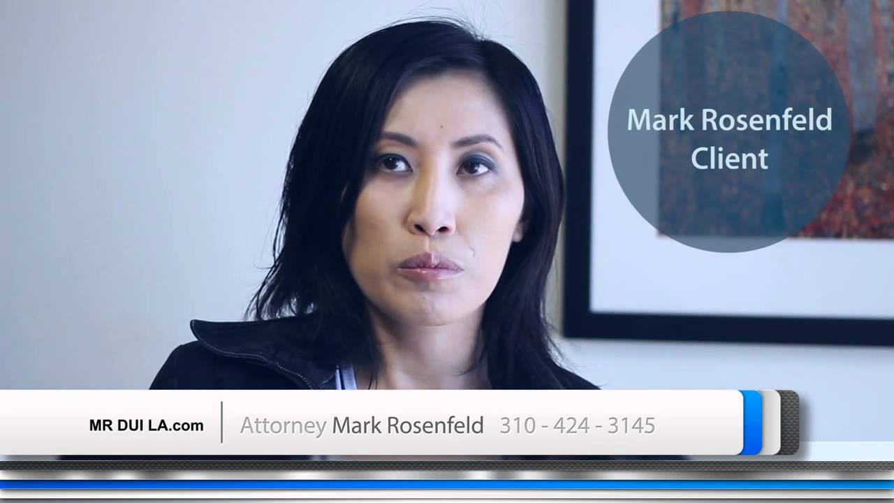 Personal Client Testimonial Of DUI Attorney Mark Rosenfeld In Los ...