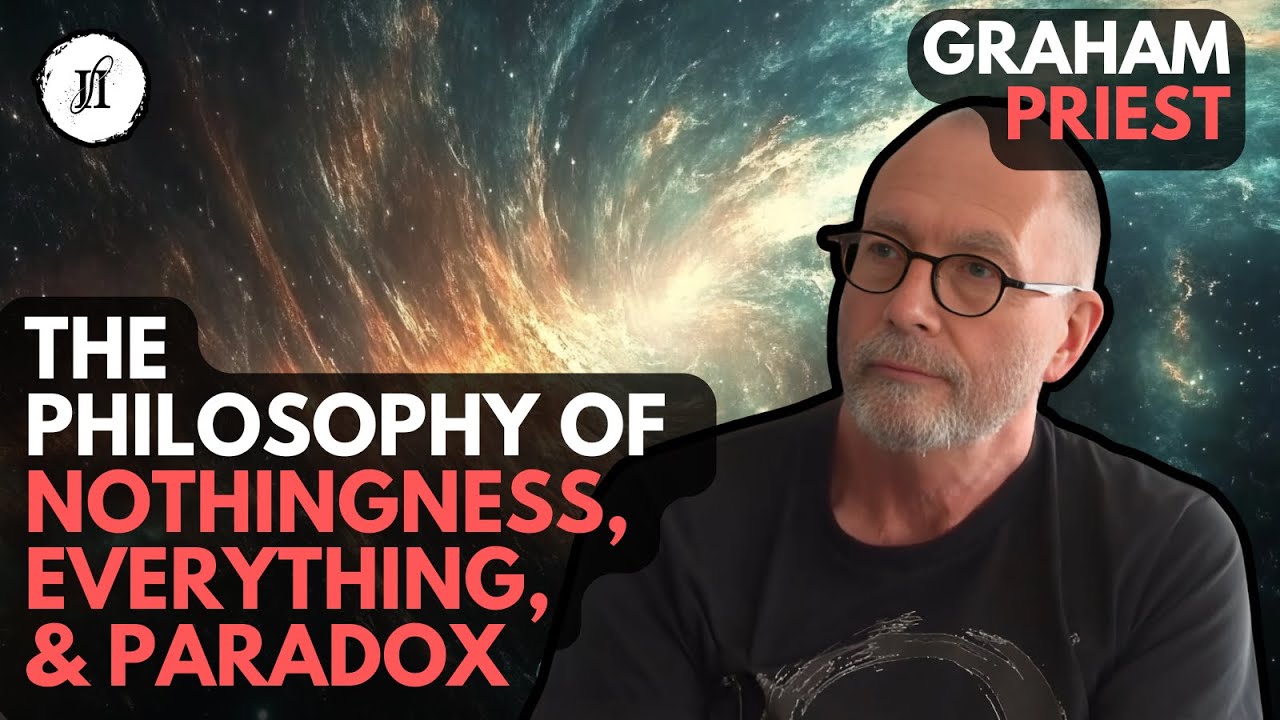 The Philosophy of Nothingness, Everything, and Paradox with Graham ...