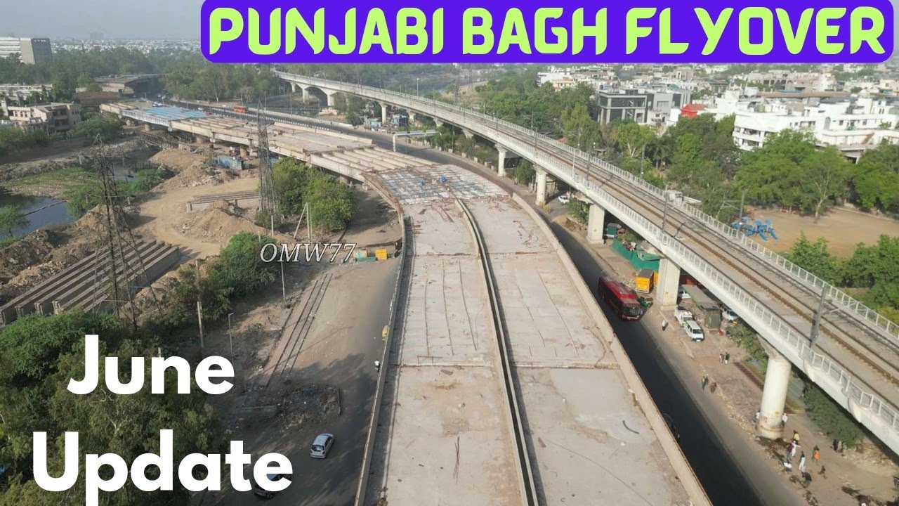Punjabi Bagh Flyover Update | जुलाई तक नहीं बन पायेगा पंजाबी बाग ...