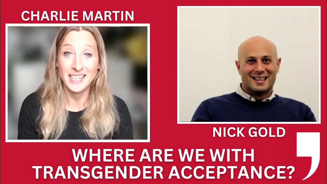 Where are we with Transgender acceptance? Charlie Martin in ...