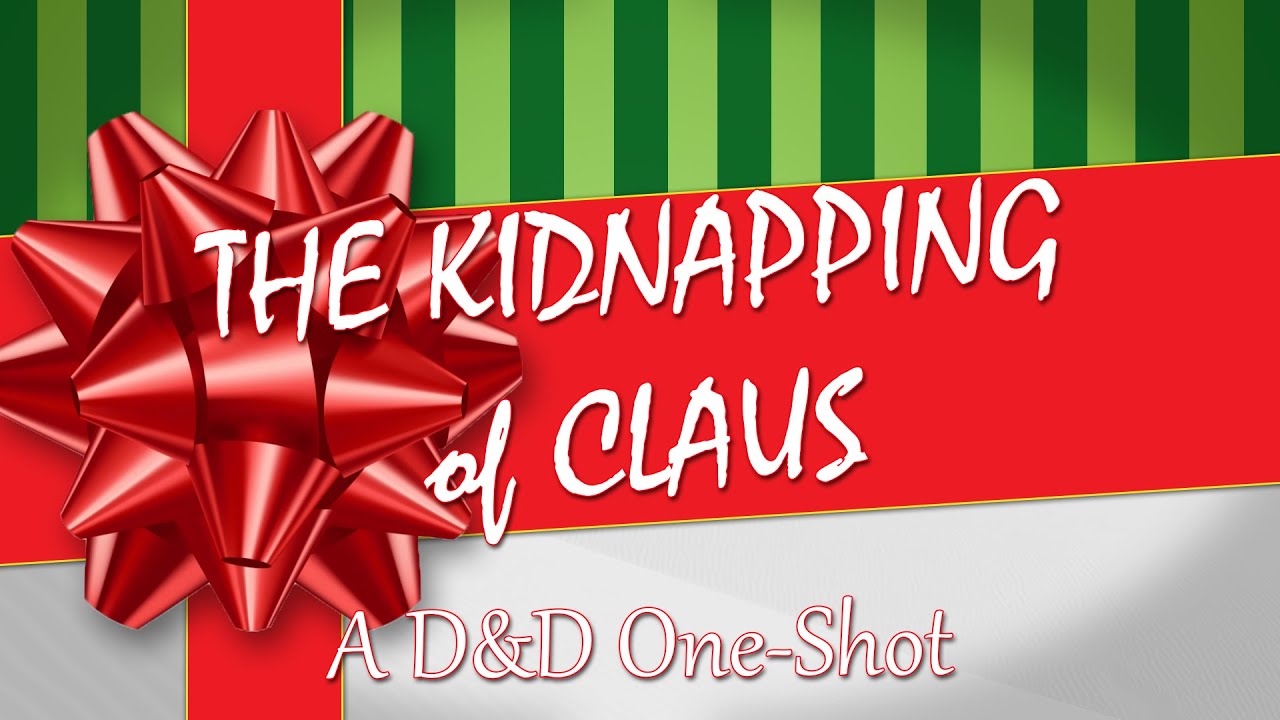 HOME ALONE IN DND?! DnD Christmas One-Shot: The Kidnapping of Claus ...