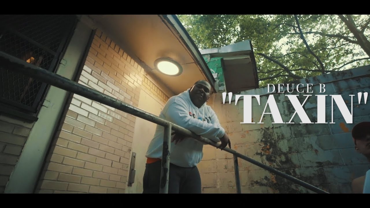 DEUCE B - "TAXIN" ( OFFICIAL MUSIC VIDEO ) PROD BY @a2onthebeat - YouTube