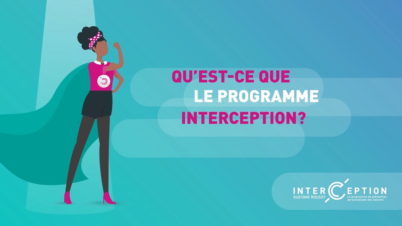 Interception : le programme de prévention et de dépistage des personnes à risque augmenté de ...