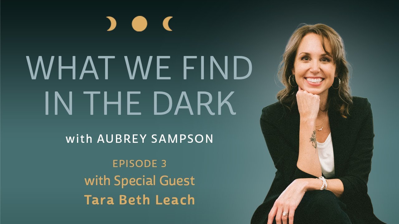 What We Find in the Dark Episode 3 with Special Guest Tara Beth Leach ...