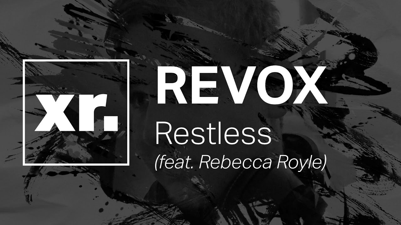 REVOX - Restless (feat. Rebecca Royle) - YouTube