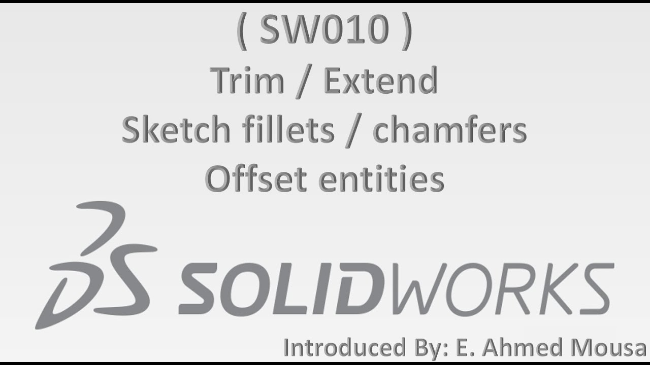 SW010: SolidWorks: Trim/Extend + Fillets/Chamfers + Offset. - YouTube