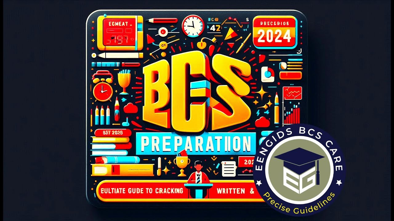 BCS Preparation 2024: Ultimate Guide to Cracking the BCS Preliminary ...