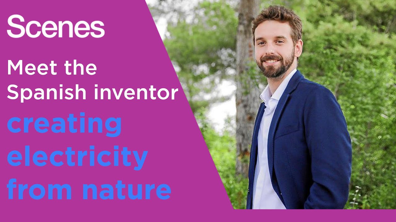 Scenes: The Spanish inventor creating electricity from nature - YouTube