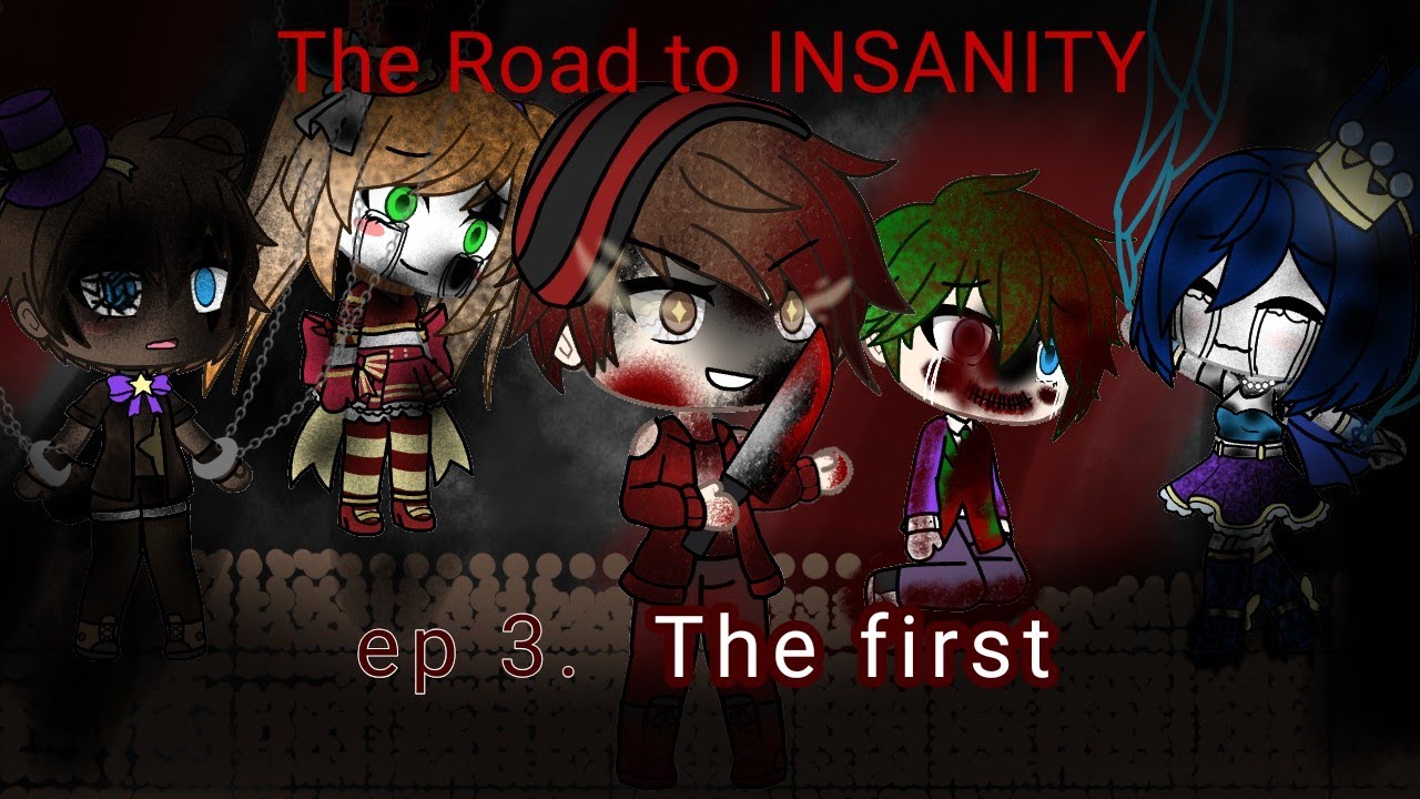 The Road to INSANITY |ep 3. The first |thefamousfilms |gacha life - YouTube