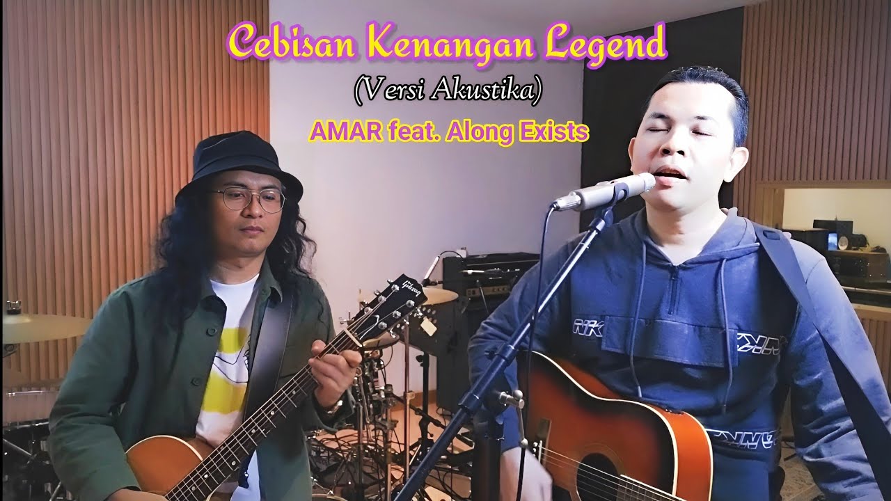 AMAR feat. Along Exists - Cebisan Kenangan Legend (Versi Akustika ...