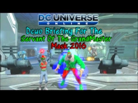 Dcuo Briefing For Servant Of The GrandMaster Mask - YouTube