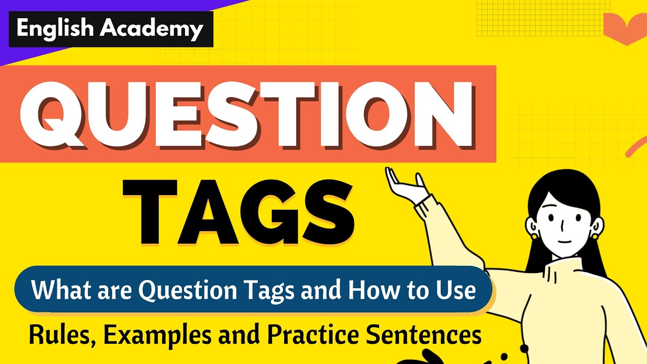 Question Tags in English with Answers | Question Tags Examples, Rules ...