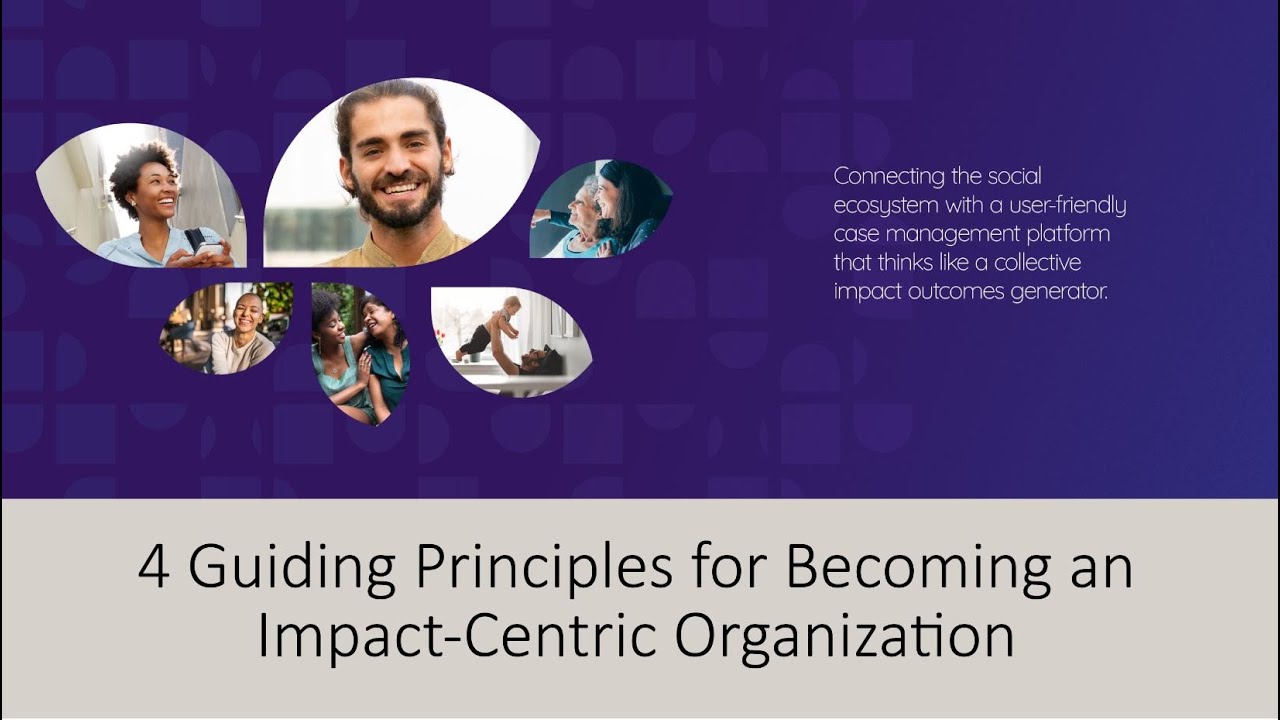 4 Guiding Principles for Becoming an Impact-Centric Organization - YouTube