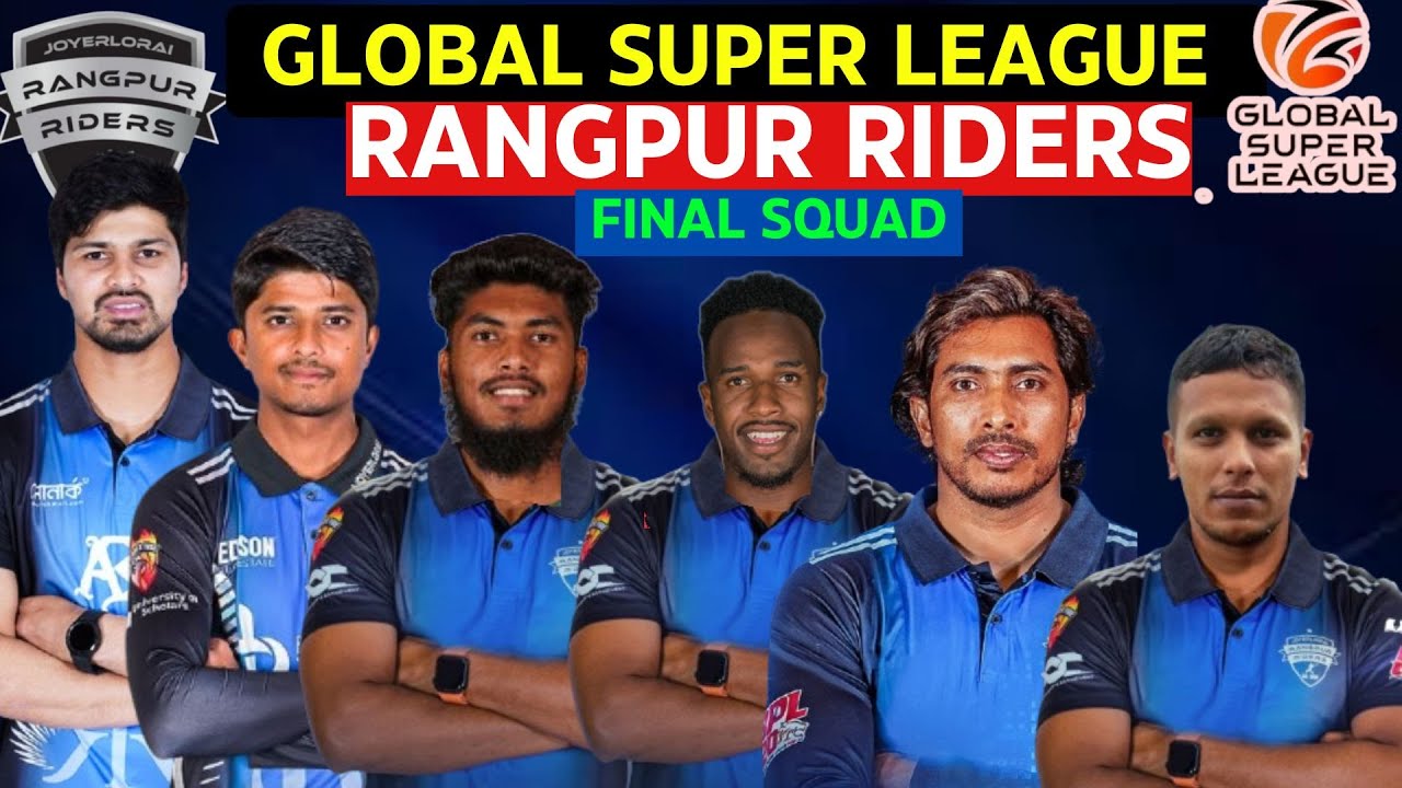 Global Super League 2024 | Rangpur Riders Squad | GSL 2024 Team Rangpur Riders Full & Final ...