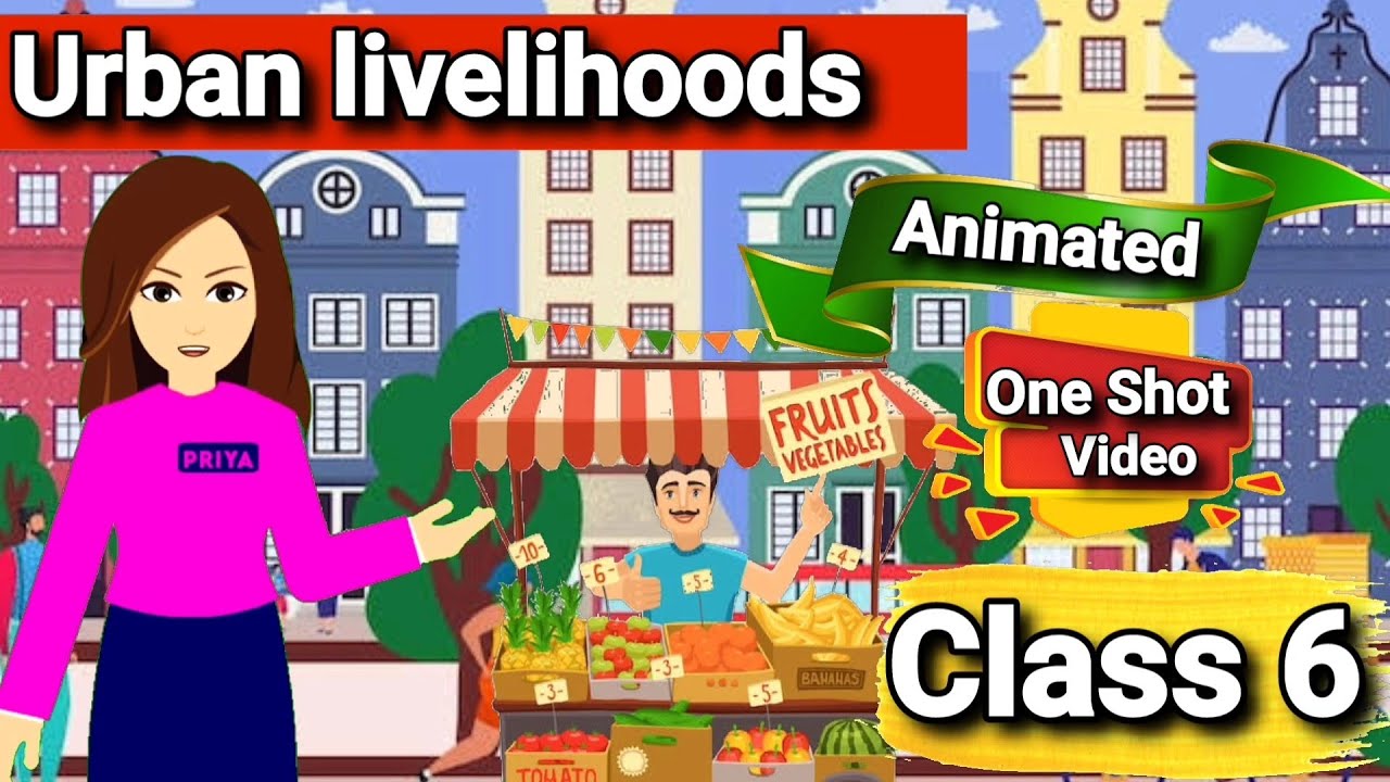 Urban Livelihoods | class 6 civics chapter 9 animated | Class 6 civics ...