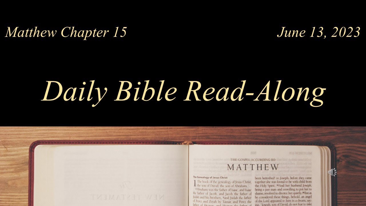 Daily Bible Read-Along - The Gospel of Matthew Chapter 15 - YouTube
