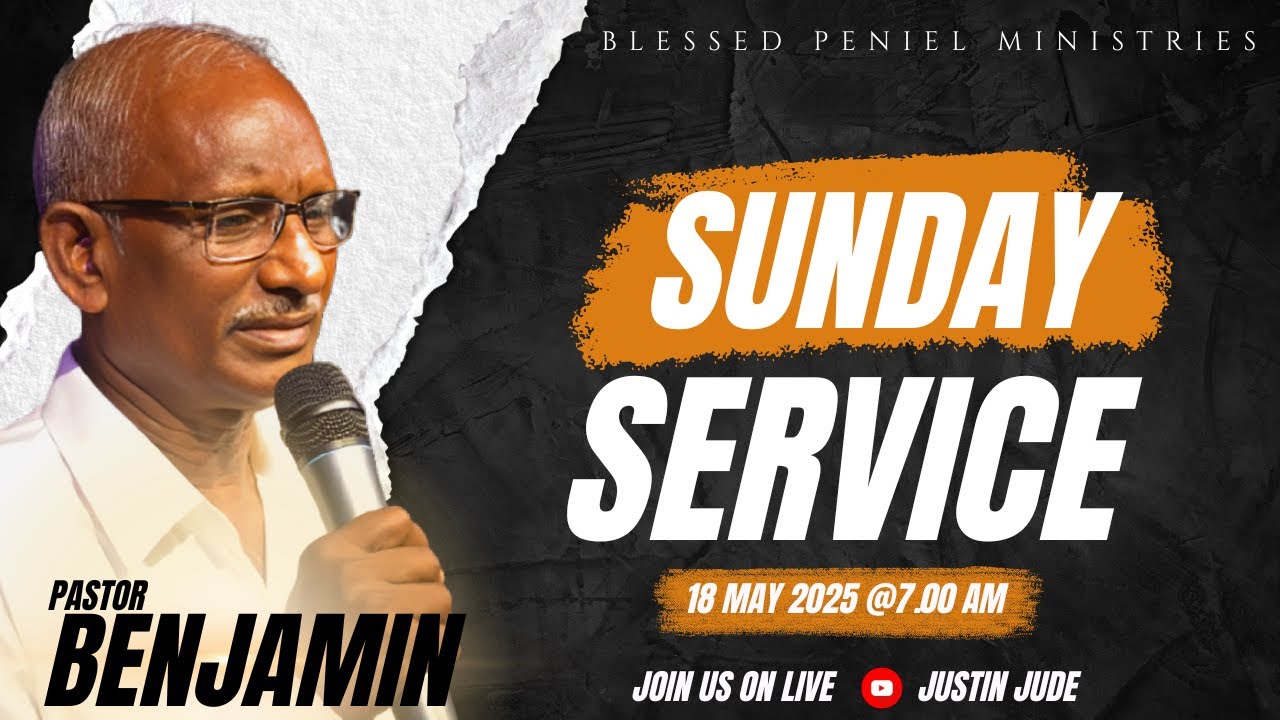 🔴SUNDAY SERVICE | Pr.D.BENJAMIN |18 MAY 2025 | BLESSED PENIEL PRAYER ...