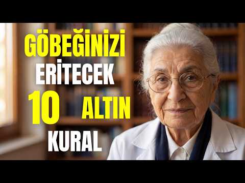 85 Yaşındaki Türk Profesör Açıkladı: Göbek Yağını Yok Eden 10 Altın Kural!