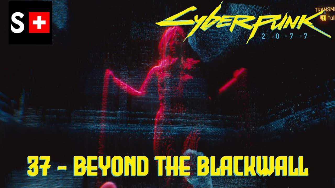 Cyberpunk 2077 | 37: Beyond the Blackwall - YouTube