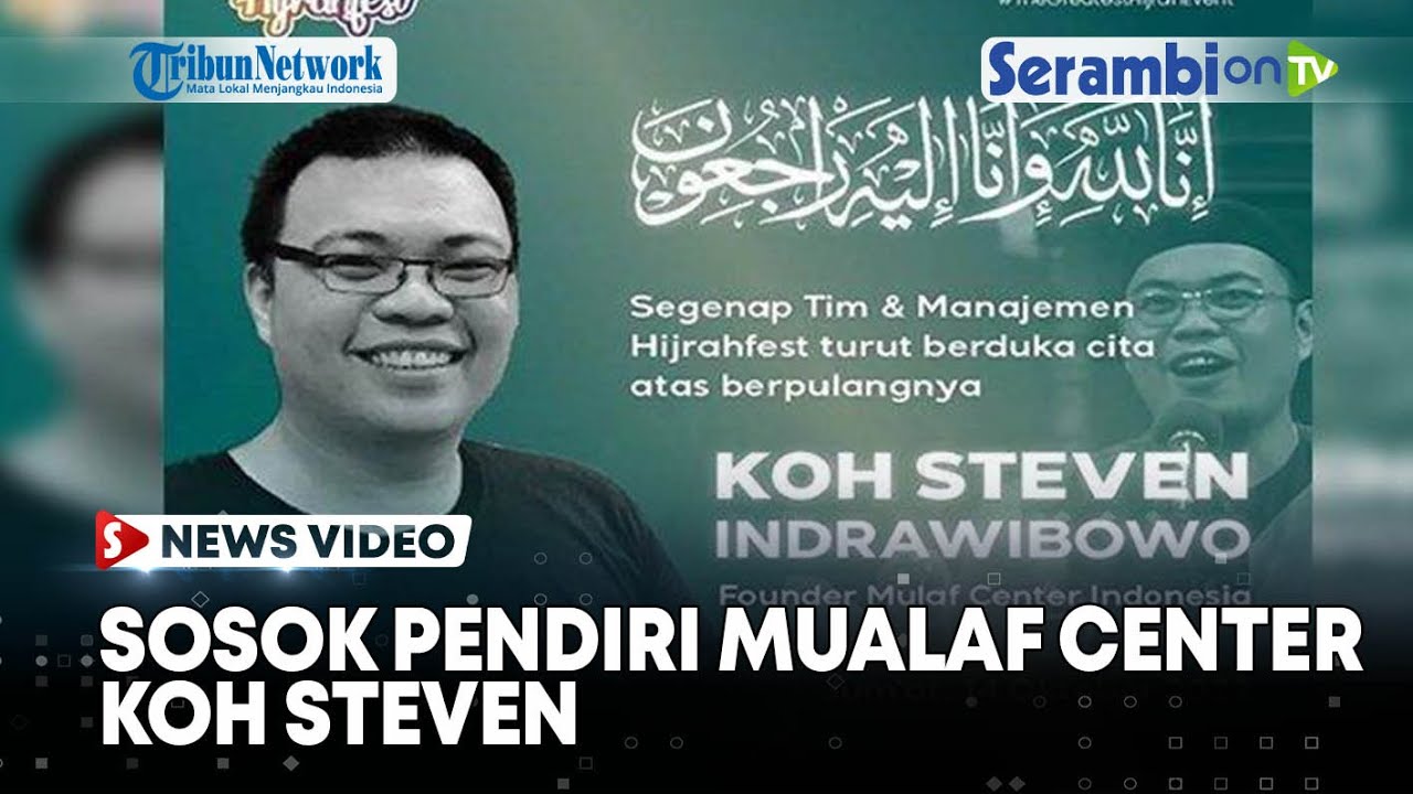 Koh Steven, Pendiri Mualaf Center Meninggal Usai Shalat Isya, Ini ...