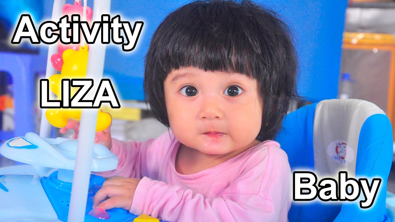 Activity Baby Cute Liza - សកម្មភាព អូនលីហ្សា #lizaCuteBaby #babycute ...
