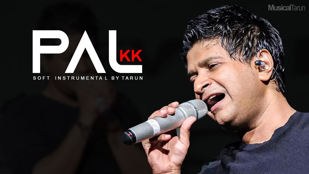 Pal KK - Pal Rahe Ya Na Rahe Kal | Soft Instrumental Cover by Tarun ...