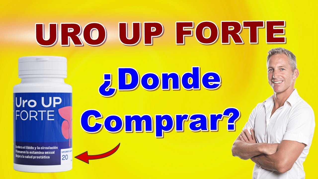 URO UP FORTE Para Que Sirve y Como se Toma Uro Up Forte Donde Comprar ...