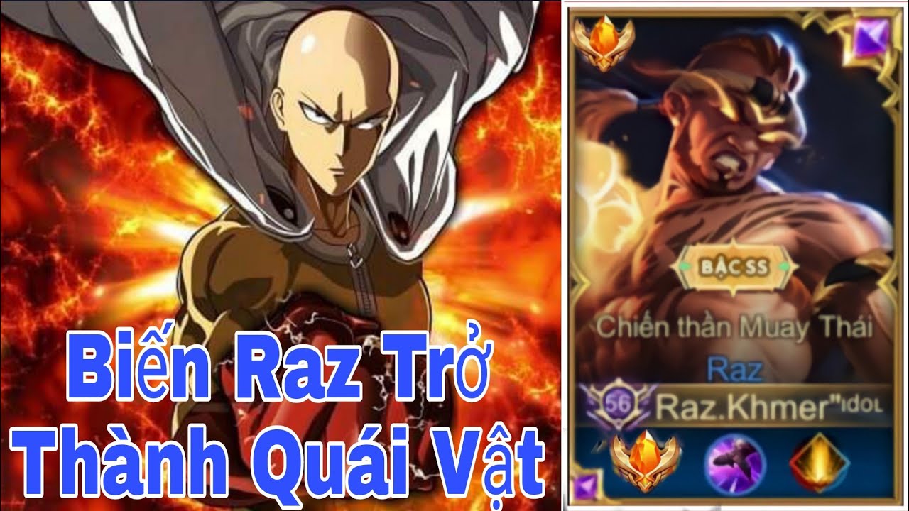 Raz Khmer Kỹ Năng Đá Raz Để Trở Thành Quái Vật Hủy Diệt Rank Chiến Tướng 60 Sao | Liên Quân ...