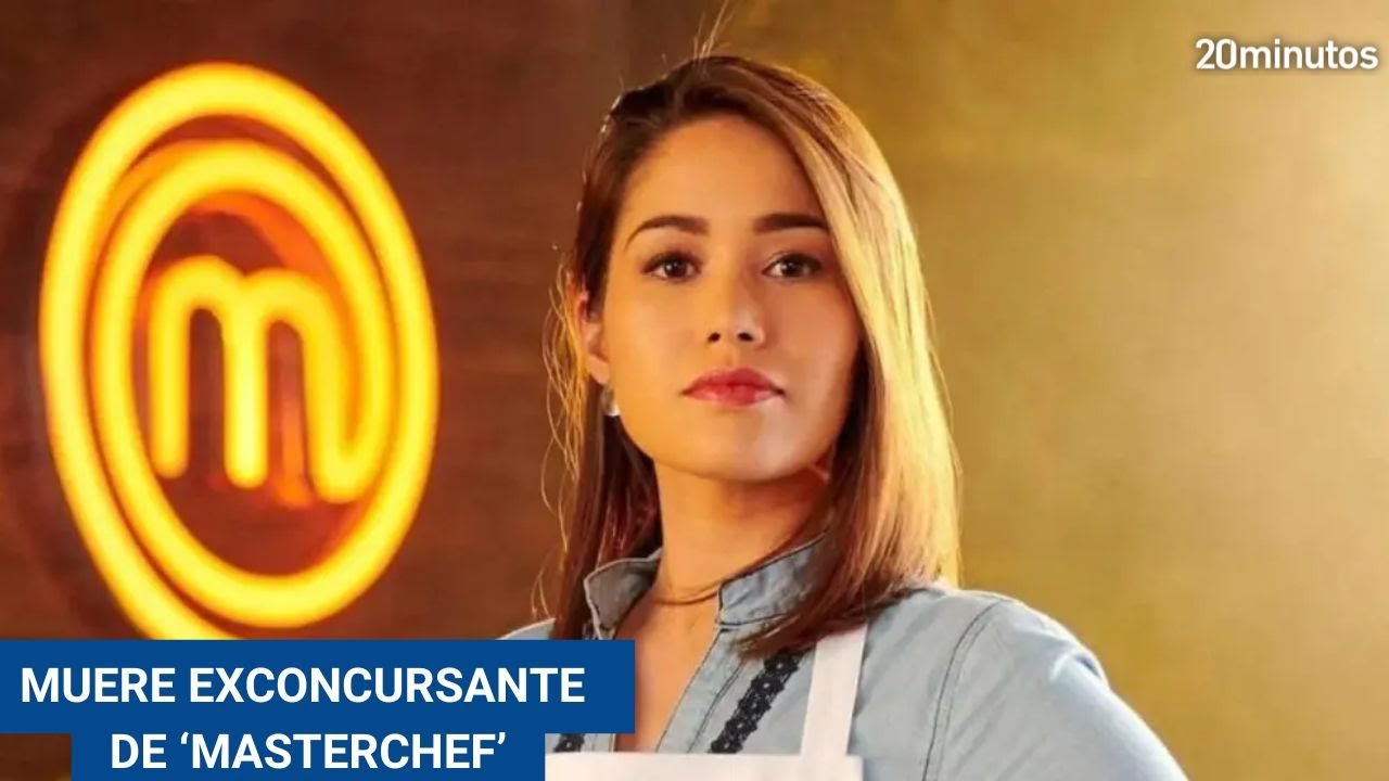 Muere Yanin Campos, exconcursante de MASTERCHEF - YouTube