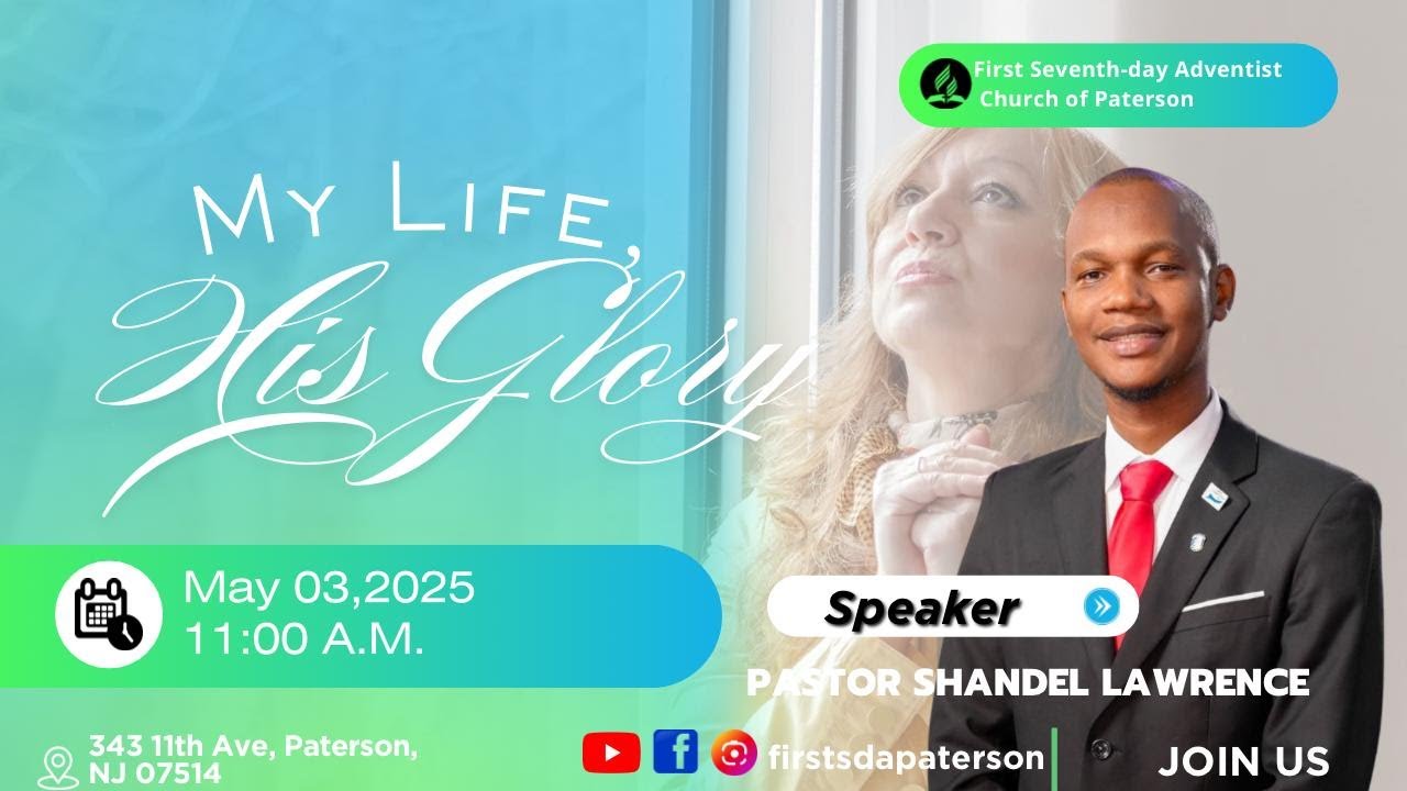 My Life, His Glory| Pastor Shandel Lawrence| Sabbath, May 3rd - YouTube